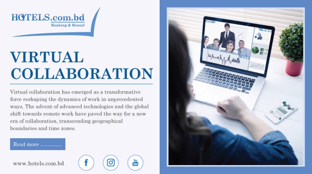 How Virtual Collaboration is Reshaping Work Dynamics?