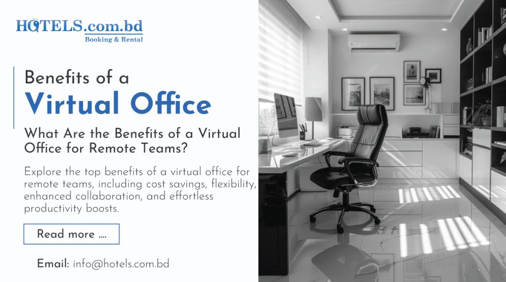 What Are the Benefits of a Virtual Office for Remote Teams?